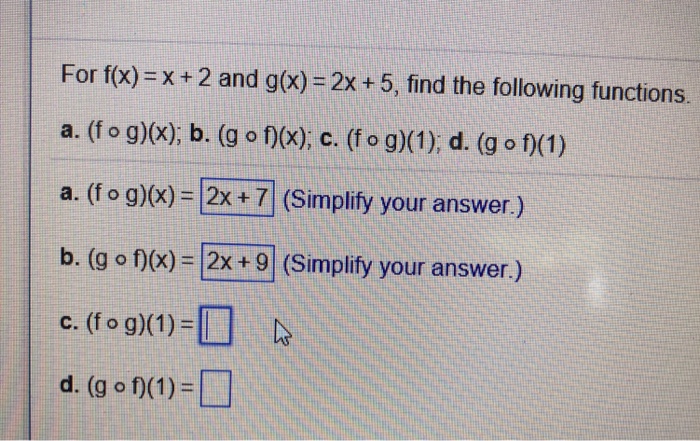 Solved For f(x) = x + 2 and g(x) = 2x + 5, find the | Chegg.com