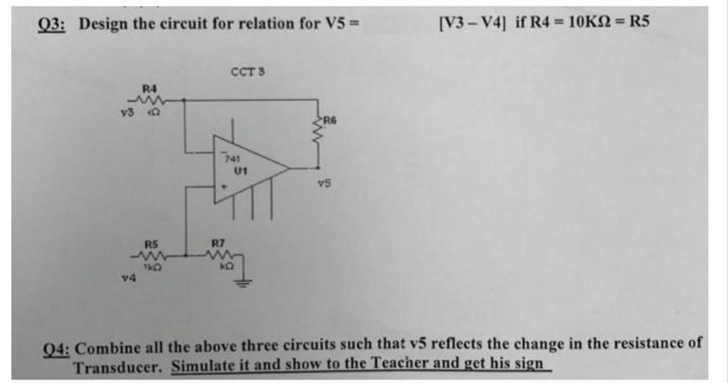 Solved Q3: Design the circuit for relation for V5 = [V3−V4] | Chegg.com
