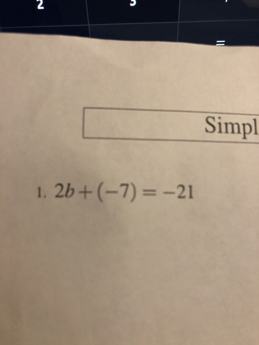 Solved Simpl 1. 2b+(-7)21 | Chegg.com