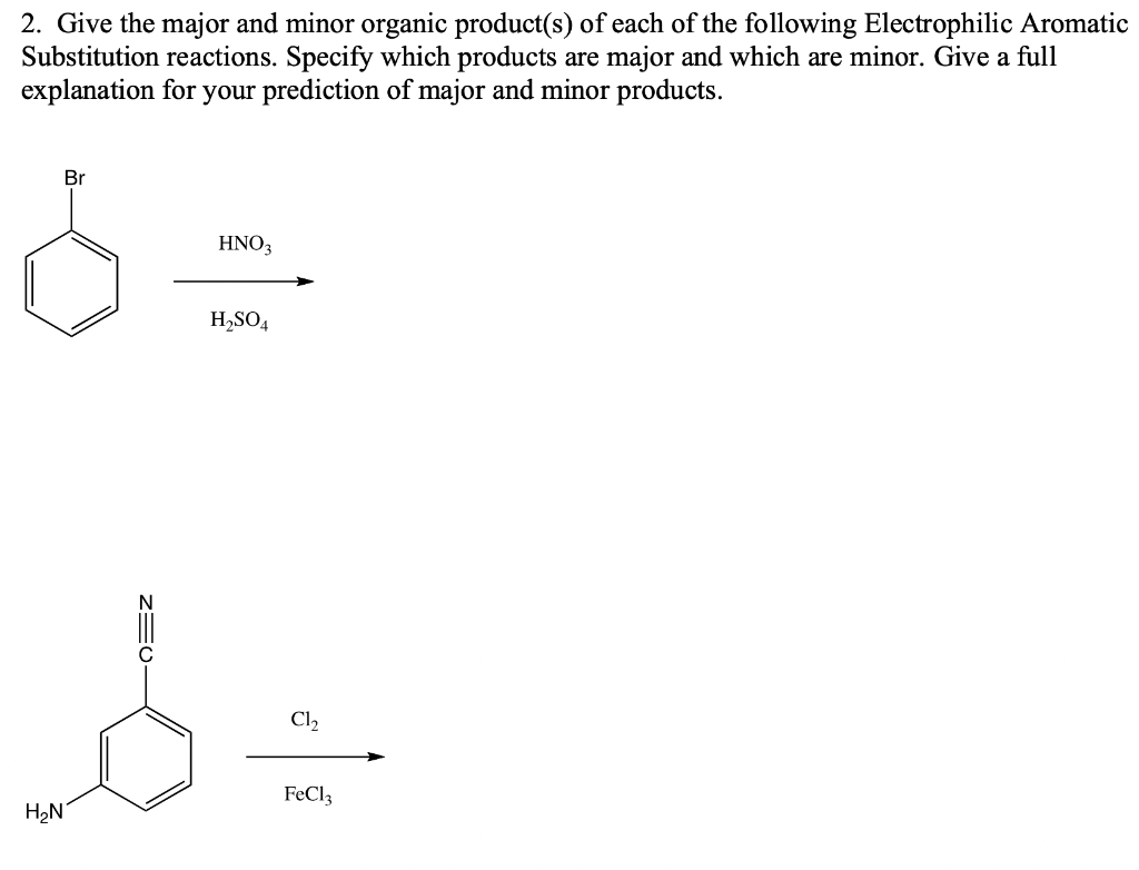 Solved 2. Give the major and minor organic product(s) of | Chegg.com