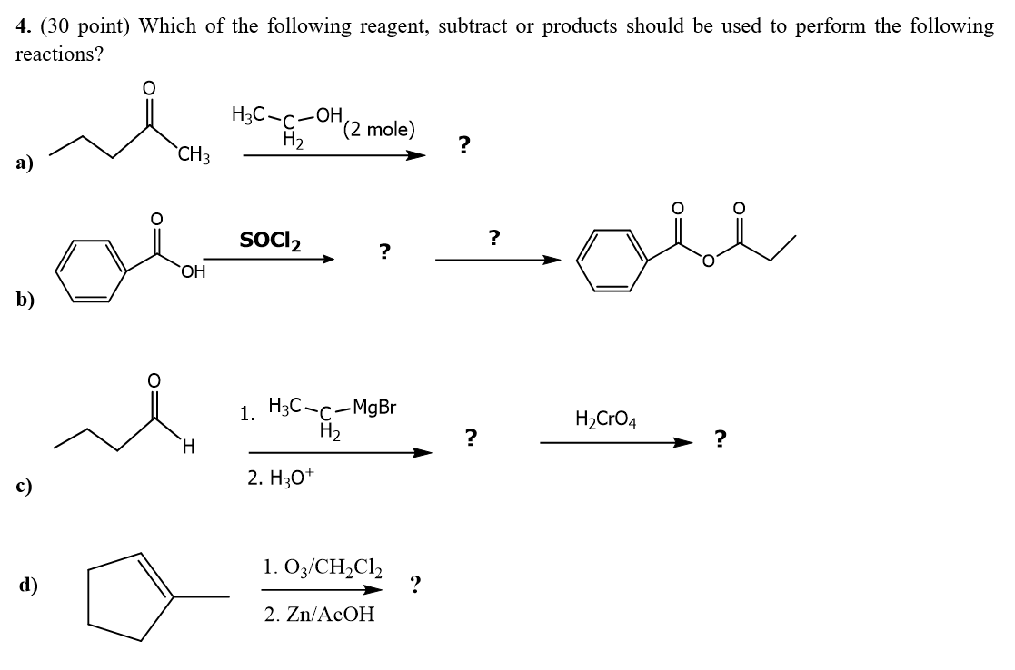 Solved 4. (30 point) Which of the following reagent, | Chegg.com