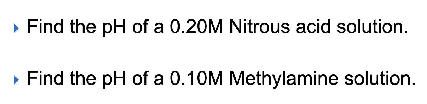 Solved Find the pH of a 0.20M Nitrous acid solution. Find | Chegg.com