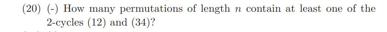Solved (20) (-) How many permutations of length n contain at | Chegg.com