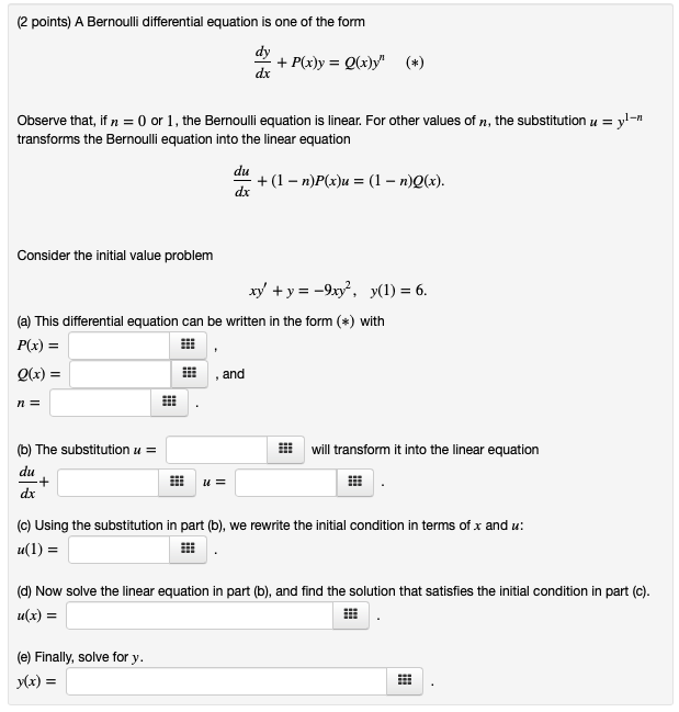 [Solved]: (2 points) A Bernoulli differential equation is