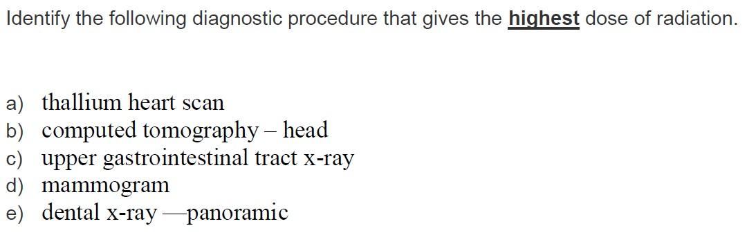 Solved Identify the following diagnostic procedure that | Chegg.com