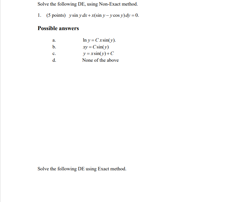 Solved Solve the following DE, using Non-Exact method. 1. (5 | Chegg.com