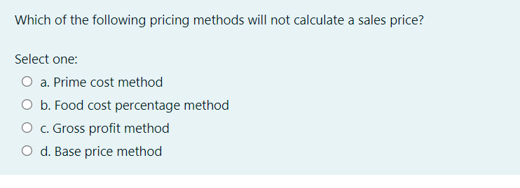 Solved Which of the following pricing methods will not | Chegg.com