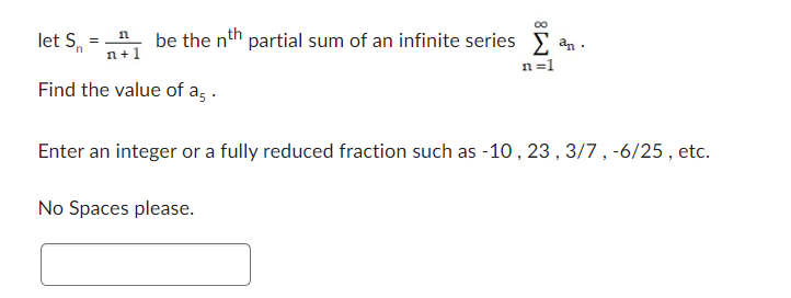 Solved let Sn=n+1n be the nth partial sum of an infinite | Chegg.com