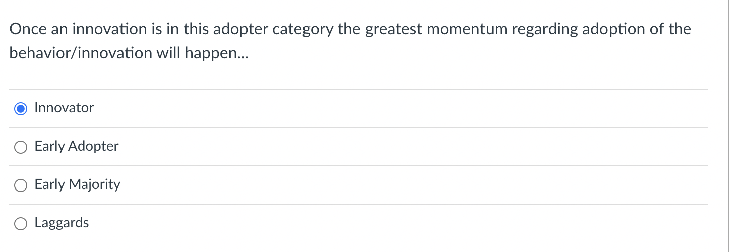 Solved Once an innovation is in this adopter category the | Chegg.com