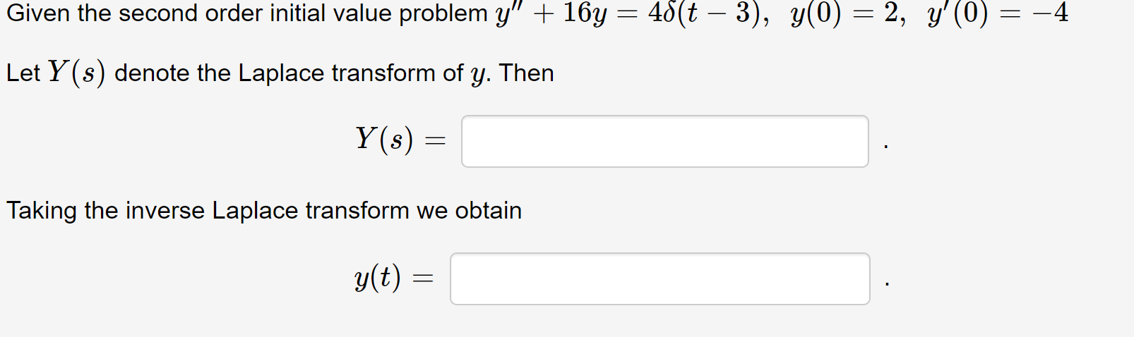 Solved Given the second order initial value problem y" + 16y | Chegg.com