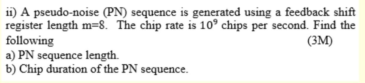 Solved 11) A pseudo-noise (PN) sequence is generated using a | Chegg.com