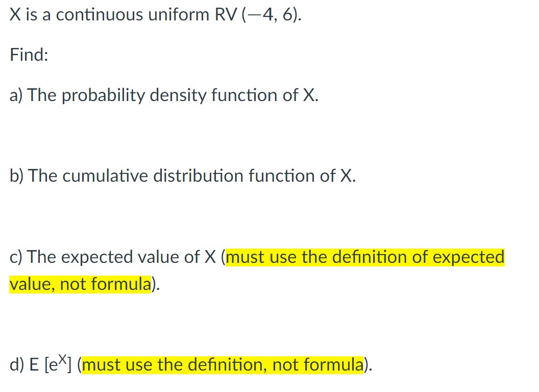 Solved X is a continuous uniform RV (−4,6) Find: a) The | Chegg.com