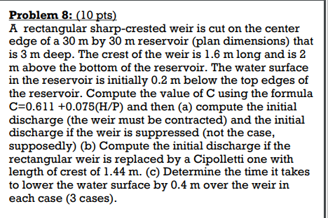 Problem 8: (10 pts) A rectangular sharp-crested weir | Chegg.com