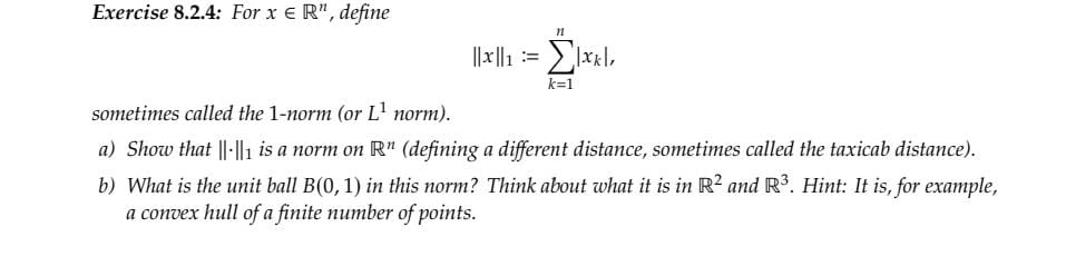 Solved Exercise 8.2.4: For xinRn, ﻿define||x||1:=∑k=1n|xk|L1 | Chegg.com