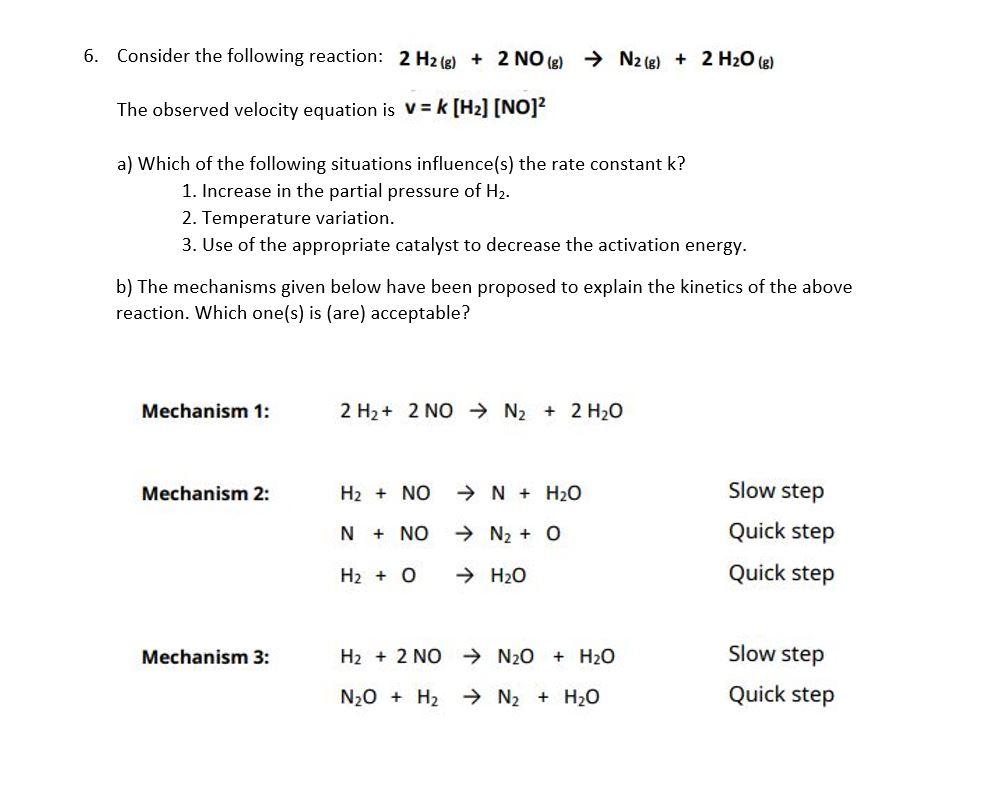 [solved] 6 Consider The Following Reaction 2h2 G 2no G