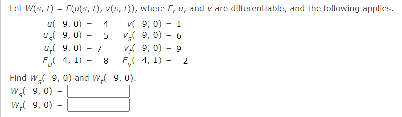 Solved Let W(s, t) = F(u(s, t), v(s, t)), where F, u, and v | Chegg.com
