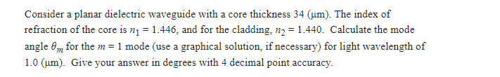 Solved Consider a planar dielectric waveguide with a core | Chegg.com