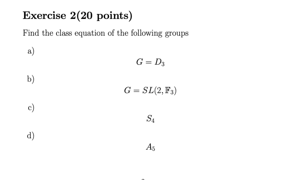 Solved Find the class equation of the following groups a) | Chegg.com