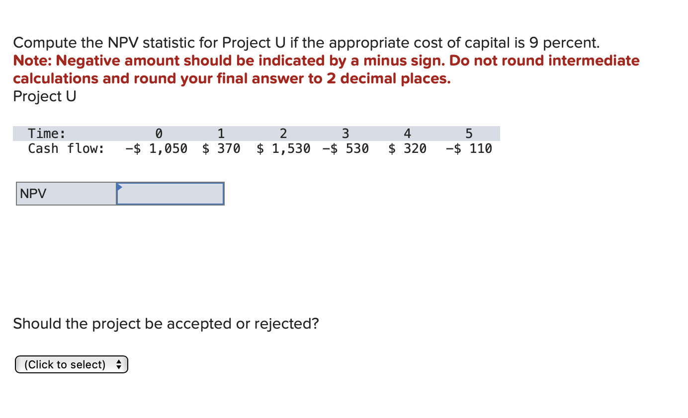 Solved Compute the NPV statistic for Project U if the | Chegg.com