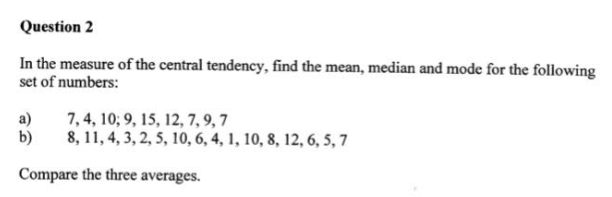 Solved Question 2 In the measure of the central tendency, | Chegg.com