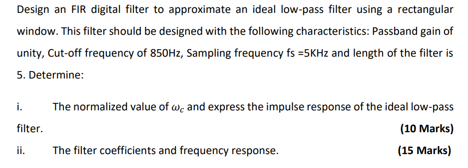 Solved Design an FIR digital filter to approximate an ideal | Chegg.com