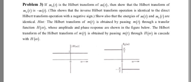 Solved Problem 3) If m,(i s the Hilbert transform of m(). | Chegg.com