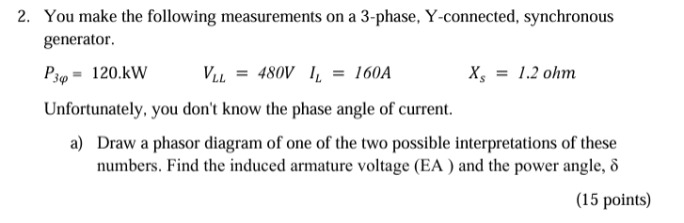 Solved You make the following measurements on a 3-phase, | Chegg.com