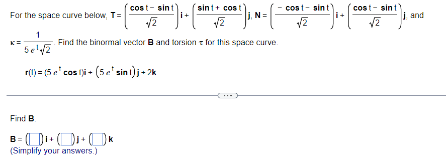 Solved cost- sint For the space curve below, T= cost- sint | Chegg.com
