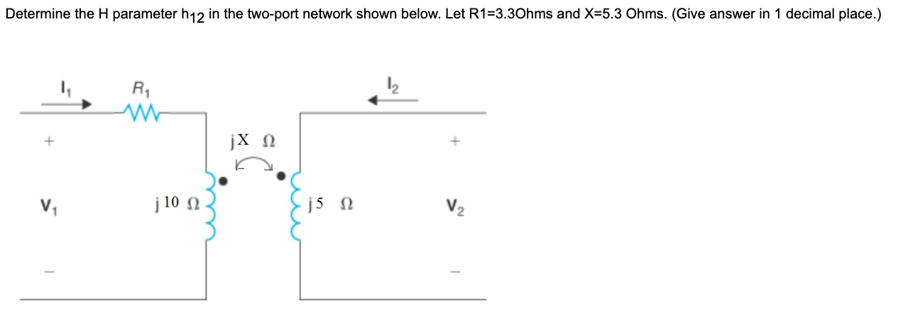 Solved Determine the H parameter h12 in the two-port network | Chegg.com