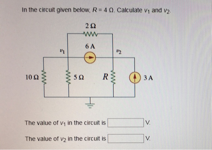Solved In the circuit given below, R = 4 Ω. Calculate V1 and | Chegg.com