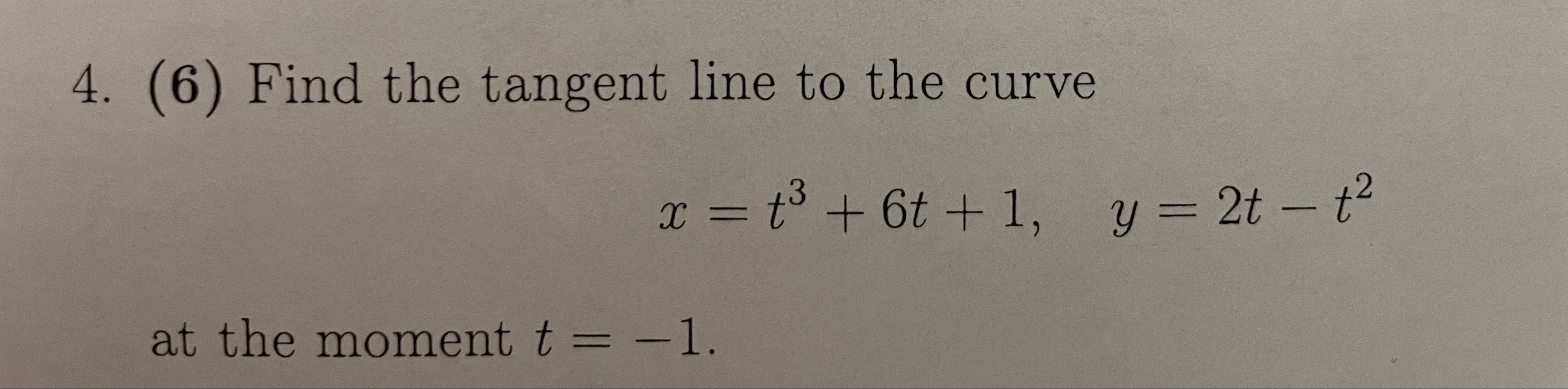Solved 4. (6) Find the tangent line to the curve | Chegg.com