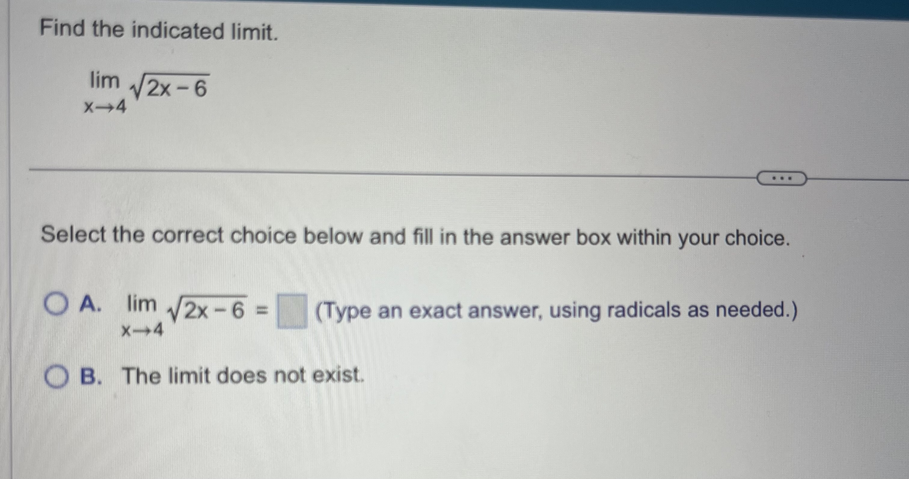 Solved Find the indicated limit.limx→42x-62Select the | Chegg.com
