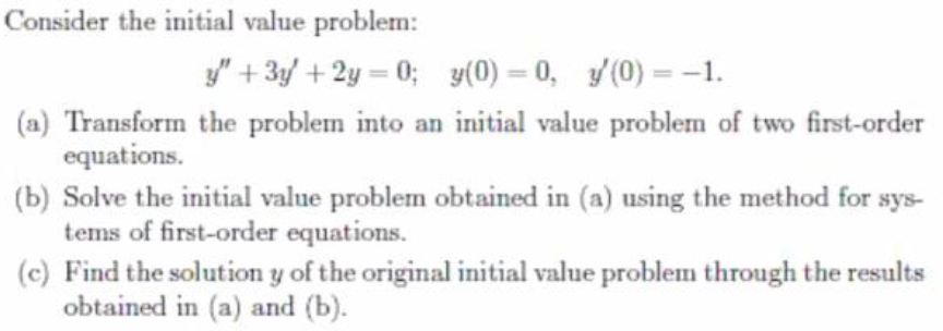 Solved Consider the initial value problem: y" + 3y + 2y = 0; | Chegg.com
