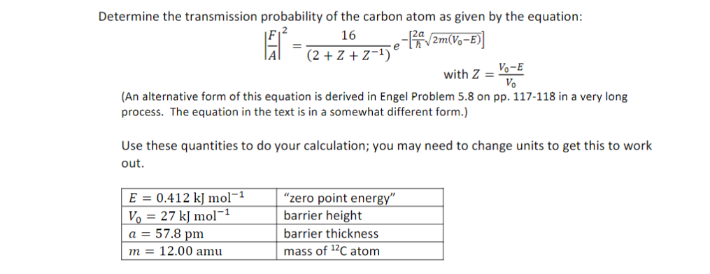 Solved Determine the transmission probability of the carbon | Chegg.com