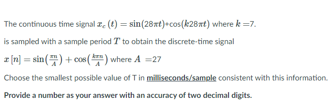 Solved = The continuous time signal 2c (t) = | Chegg.com