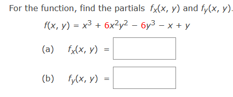 Solved For the function, find the partials fx(x,y) and | Chegg.com