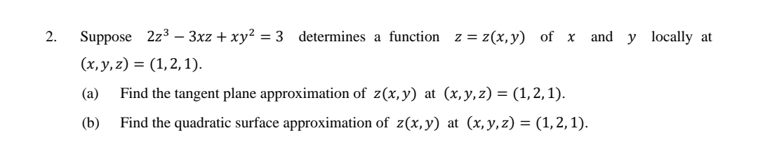 Solved 2. Suppose 2z3−3xz+xy2=3 determines a function | Chegg.com