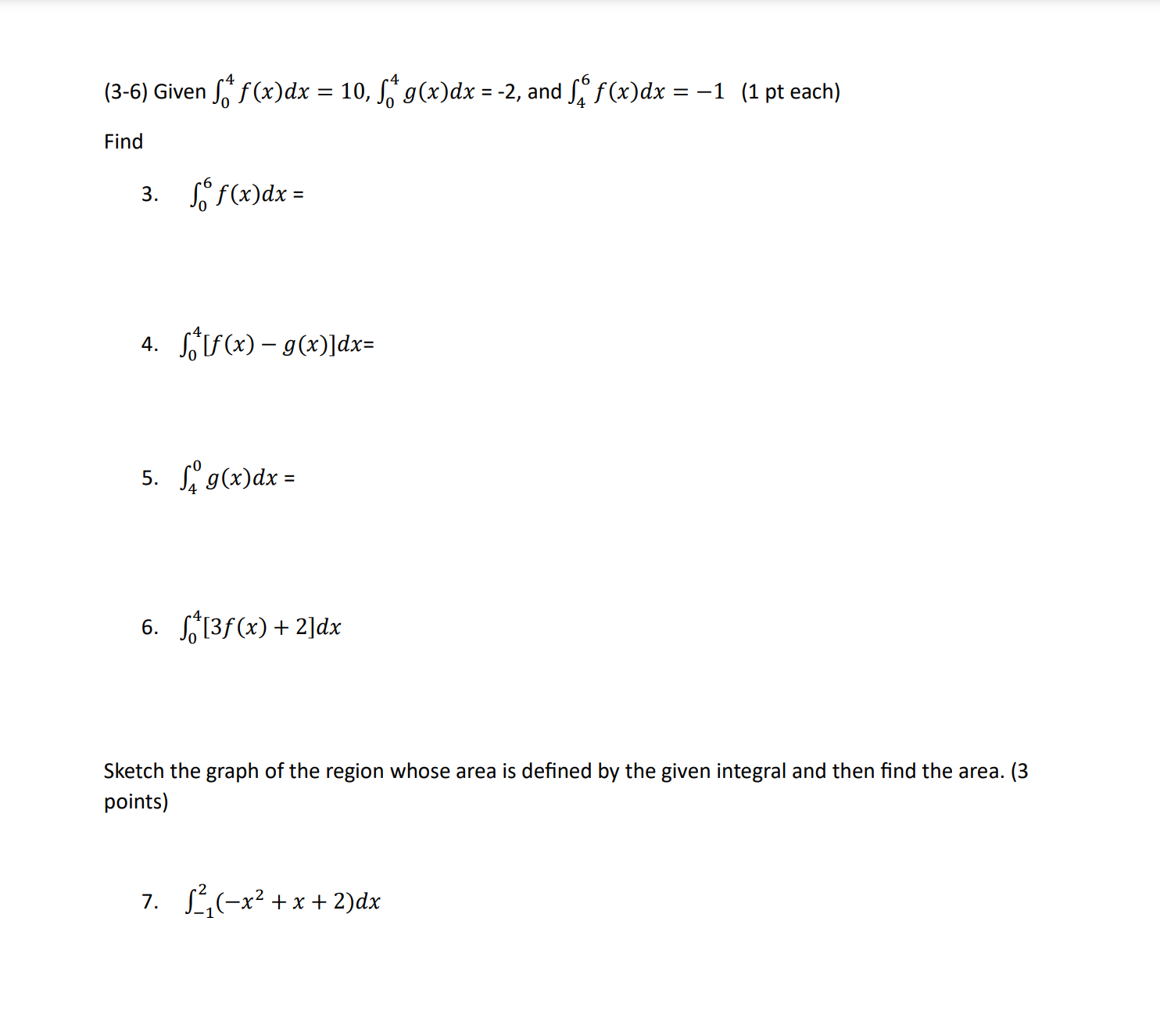Solved (3-6) Given ∫04f(x)dx=10,∫04g(x)dx=−2, and | Chegg.com