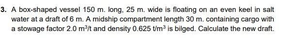 Solved 3. A box-shaped vessel 150 m. long, 25 m. wide is | Chegg.com