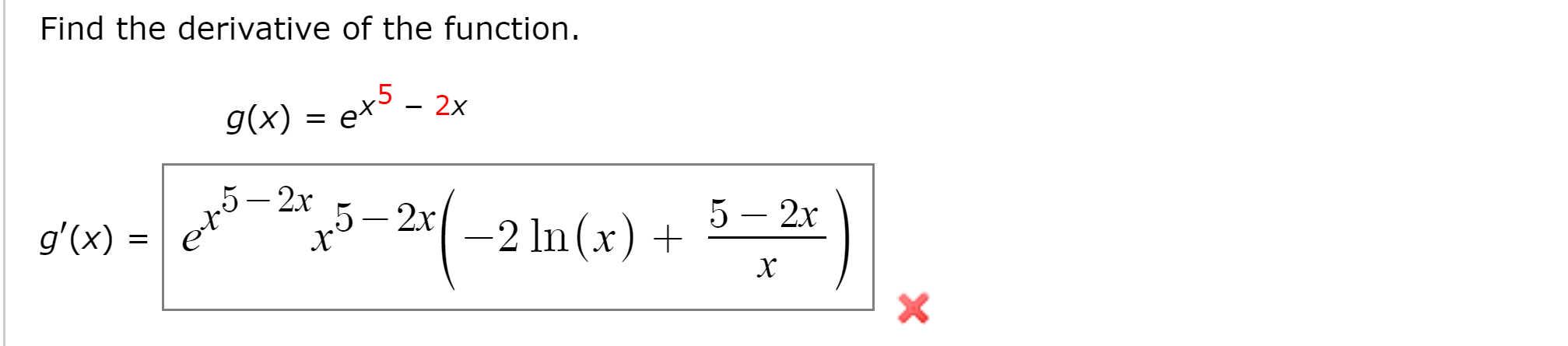 Solved Find the derivative of the function. g(x) = ex5 - 2x | Chegg.com