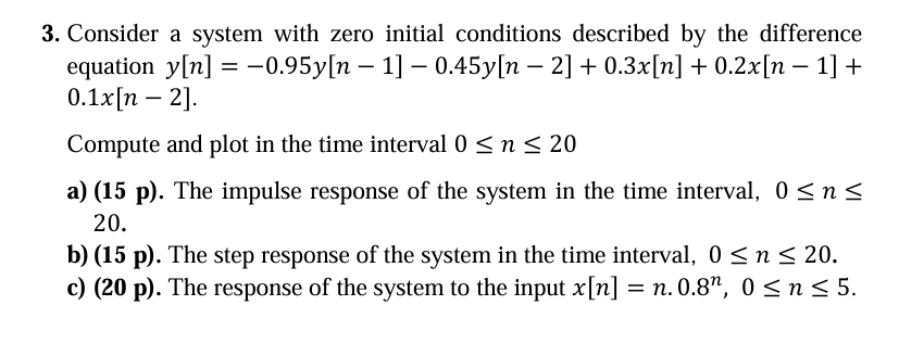 Solved Consider a system with zero initial conditions | Chegg.com
