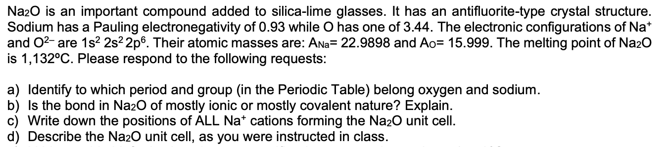 Solved Na2O is an important compound added to silica-lime | Chegg.com