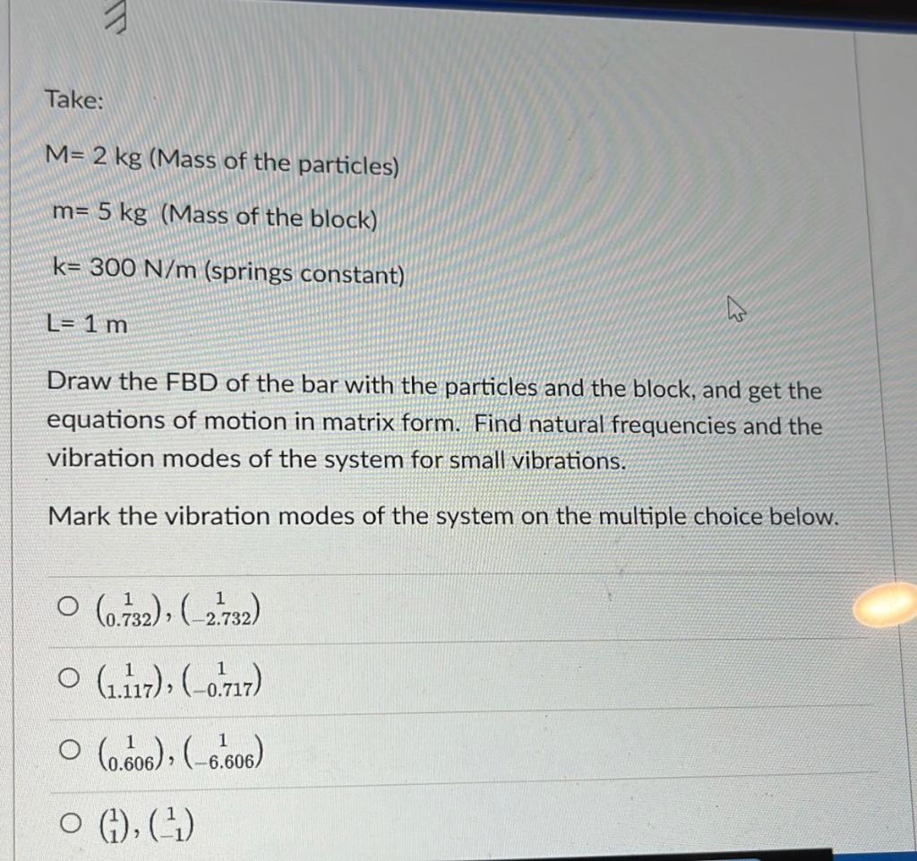 Solved Draw FBD of the bar with the particles and the block | Chegg.com