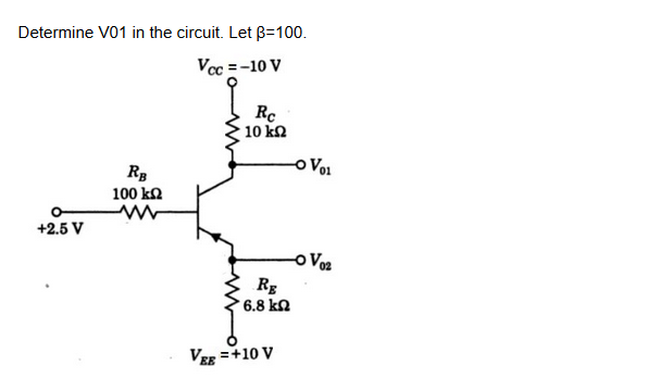 Solved Determine V01 in the circuit. Let β=100. | Chegg.com