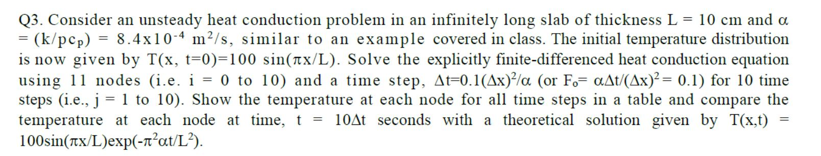 Solved Q3. Consider an unsteady heat conduction problem in | Chegg.com