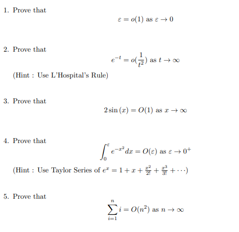 Solved 1. Prove that ε=o(1) as ε→0 2. Prove that e−t=o(t21) | Chegg.com