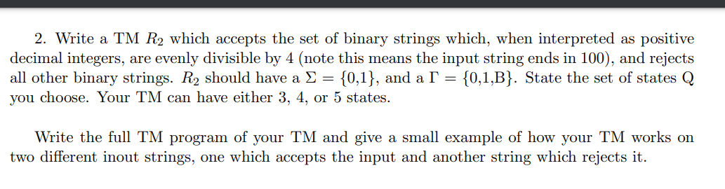 Solved 2. Write a TM R2 which accepts the set of binary | Chegg.com