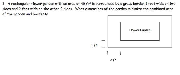 Solved 2. A rectangular flower garden with an area of 40 ft2 | Chegg.com
