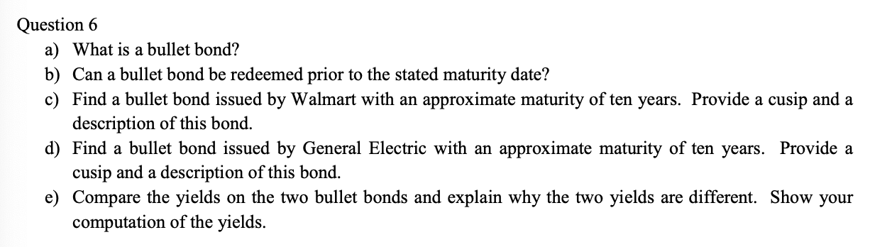 Solved Question 6 a) What is a bullet bond? b) Can a bullet | Chegg.com