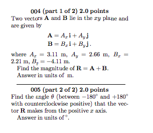Solved 004 (part 1 of 2) 2.0 points Two vectors A and B lie | Chegg.com